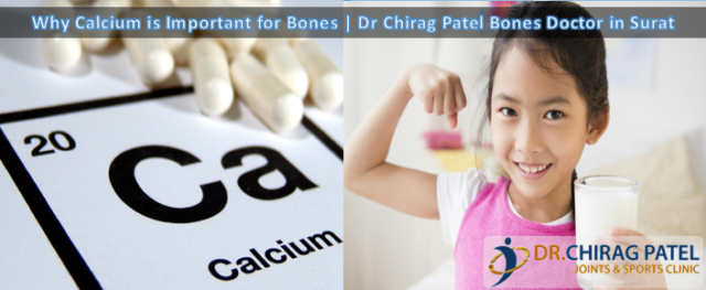 Why Calcium is Important for Bones & Joints | Dr Chirag Patel