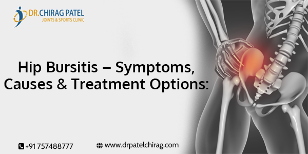 Hip Bursitis – Symptoms, Causes & Treatment Options: | Dr Chirag Patel