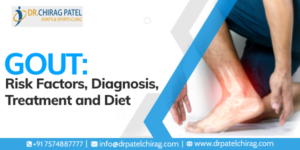 Gout: Risk Factors, Diagnosis, Treatment and Diet | Dr Chirag Patel